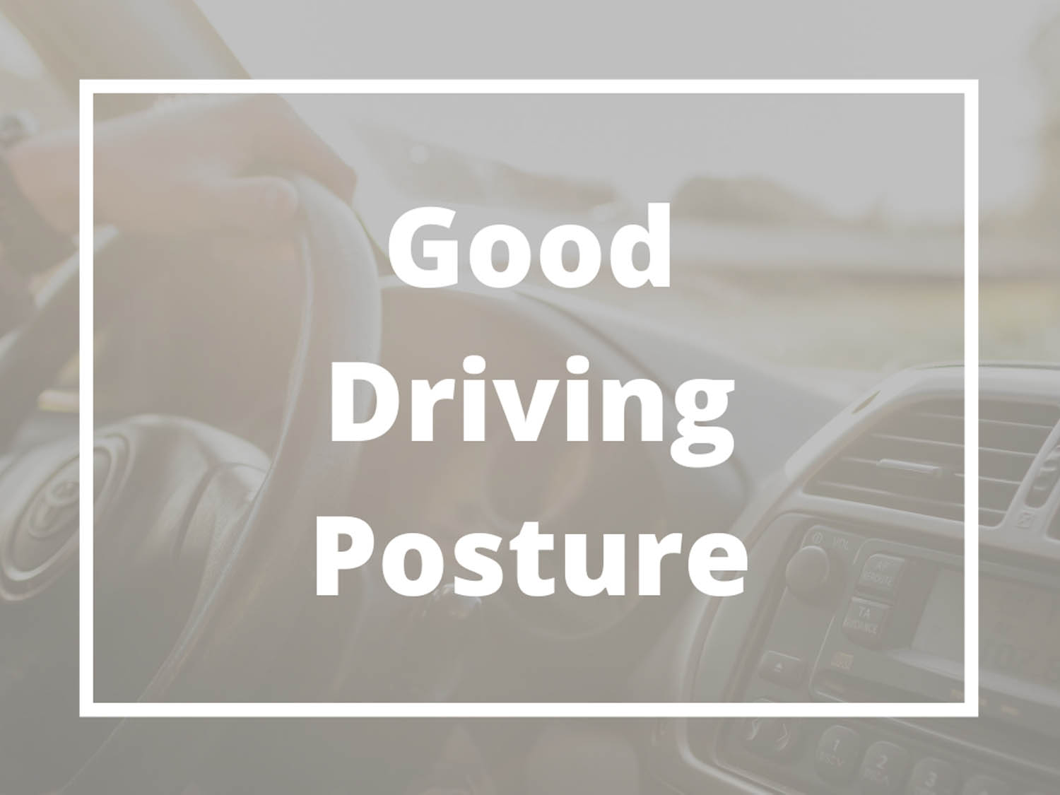 4 ways truckers can improve their posture